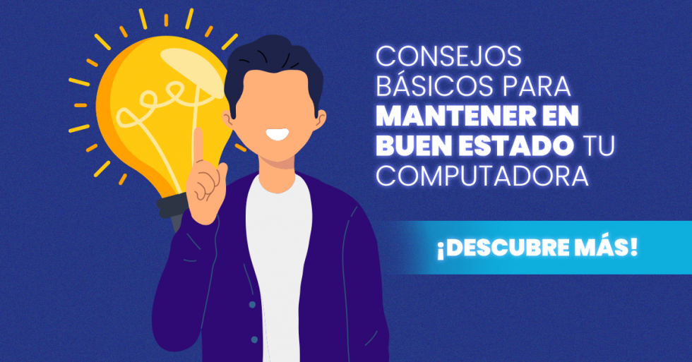 Consejos básicos para mantener en buen estado tu computadora