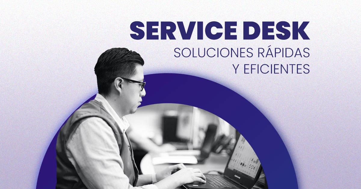 ¿Qué es el service desk y qué problemas resuelve?